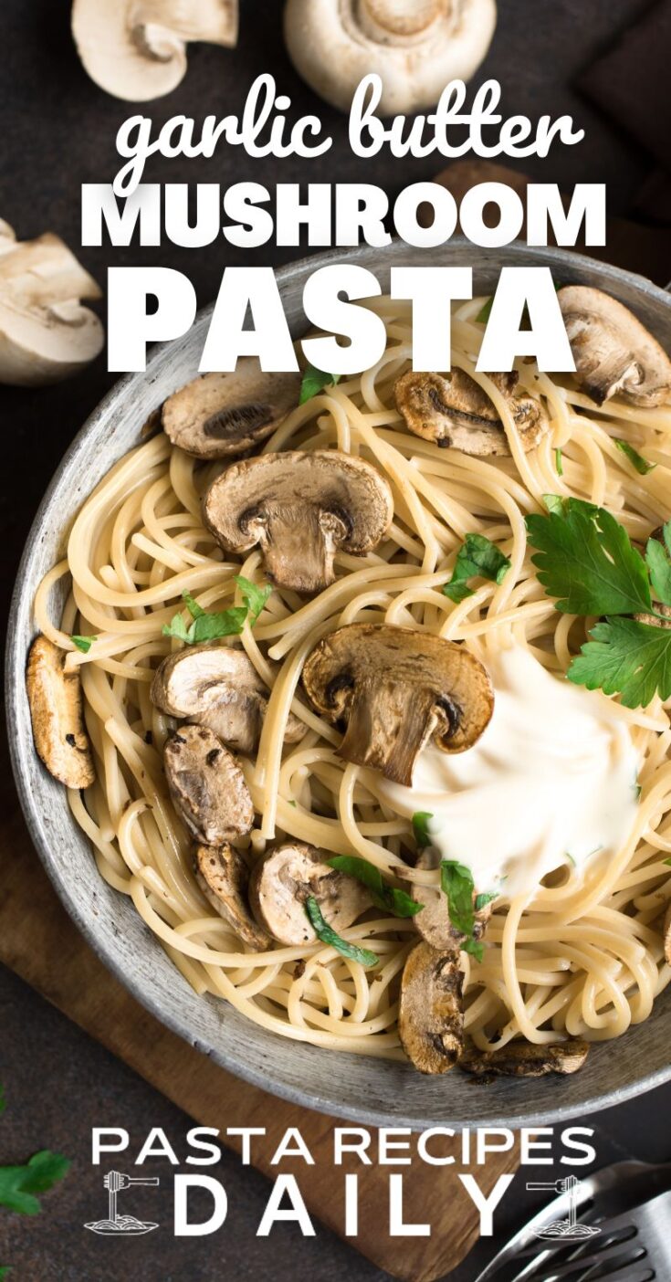 Garlic Butter Mushroom Spaghetti - Pasta Recipes Daily